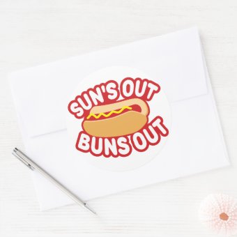 Suns Out Buns Out Classic Round Sticker | Zazzle