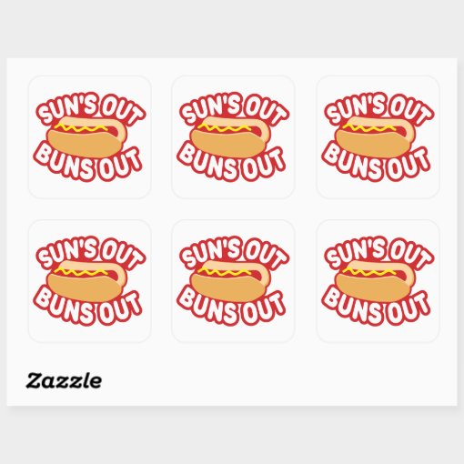 Suns Out Buns Out Square Sticker | Zazzle
