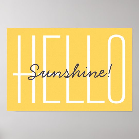 Sunshine Quote Bright Yellow Minimalist Hello Poster | Zazzle