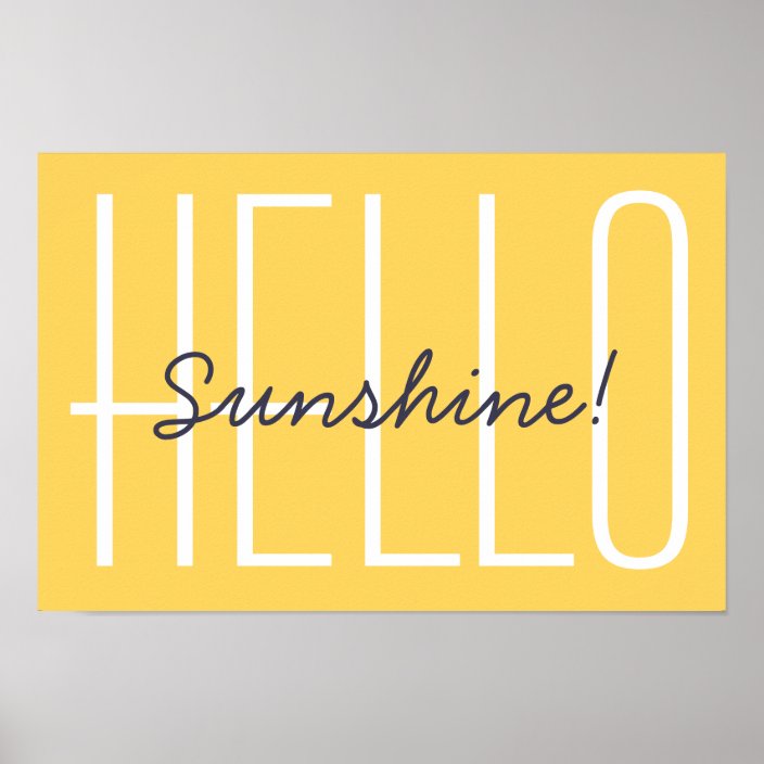 Sunshine Quote Bright Yellow Minimalist Hello Poster | Zazzle