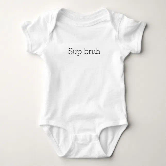 Sup Bruh Minimalist Typographical Baby Bodysuit | Zazzle