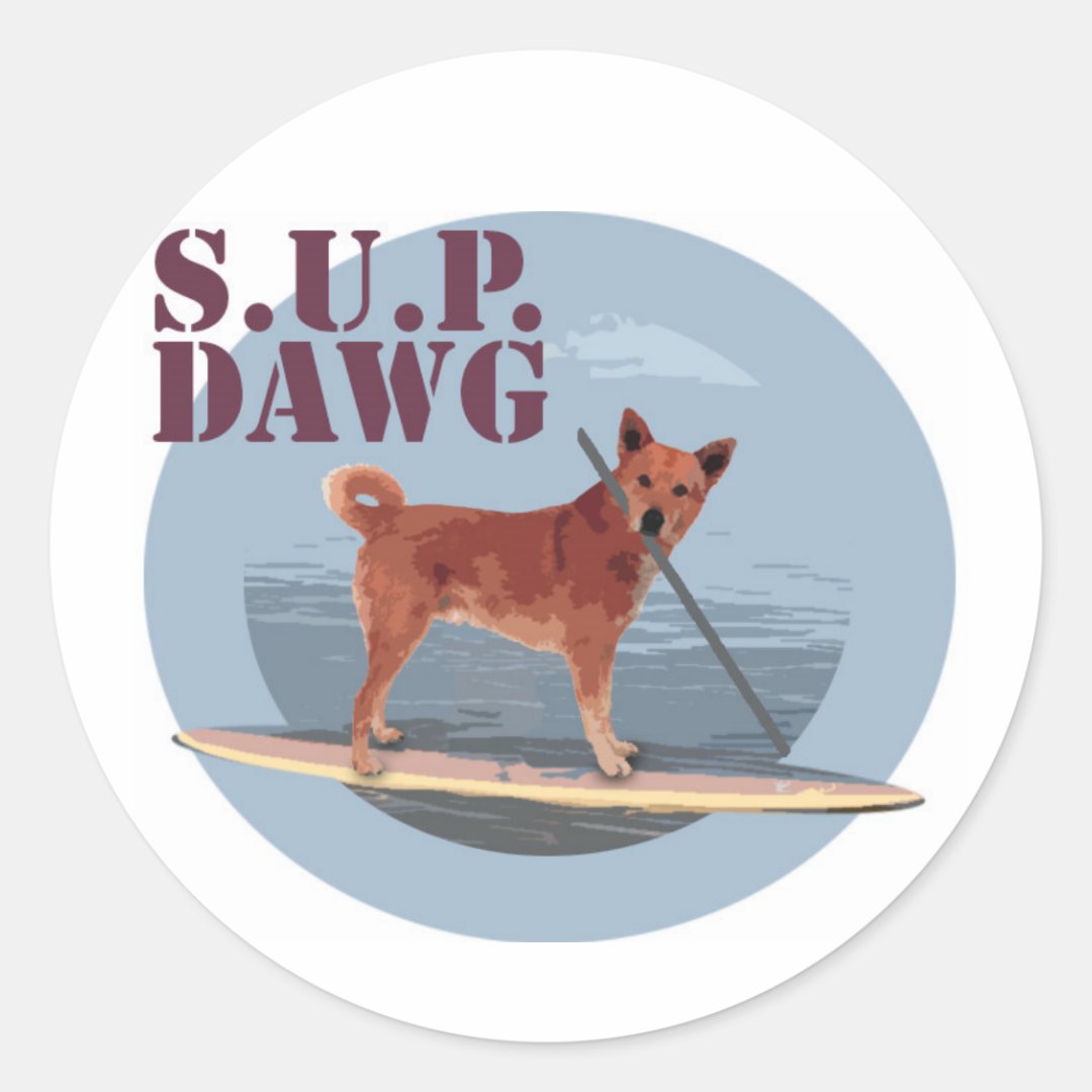 SUP Dawg sticker | Zazzle