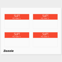 Sup Hello Name Tag Sticker Badge My Name is | Zazzle