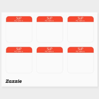 SUP Name Tag Sticker Badge Funny Party | Zazzle
