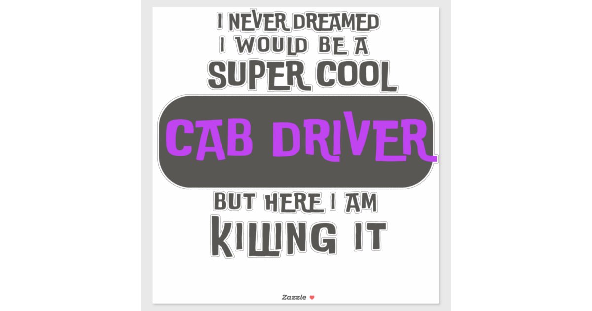 Super Cool Cab Driver Sticker | Zazzle