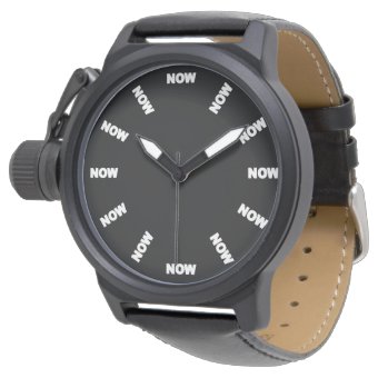 Super Cool "NOW" Watch (Black) No1 | Zazzle