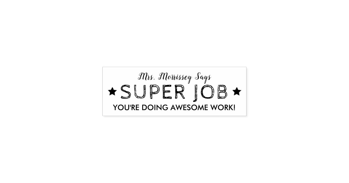 Super Job Awesome Work Personalized Teachers Self-inking Stamp | Zazzle