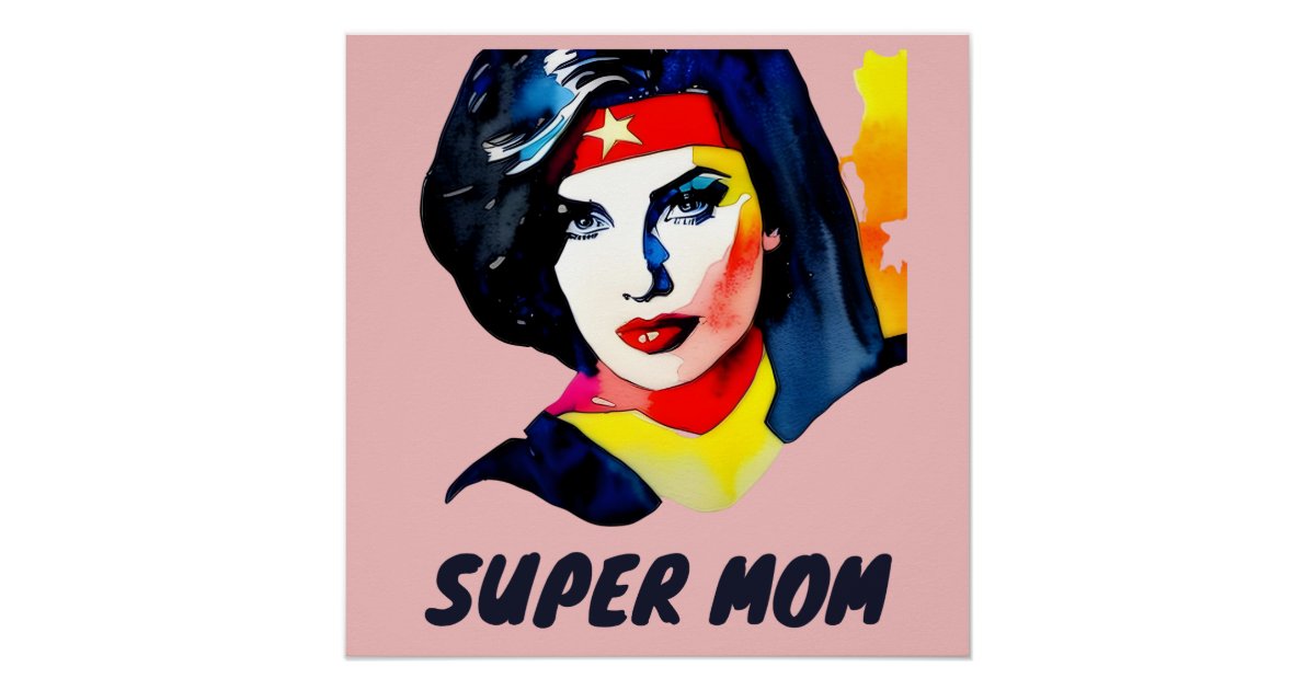 Super Mom Poster | Zazzle