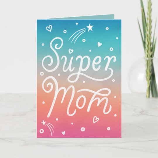 Super Mom Stars Hearts lettering Mother's Day Card | Zazzle.com