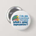 Super Occupational Therapist Cute OT Button | Zazzle