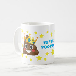 Super Pooper, King Poo Mug | Zazzle