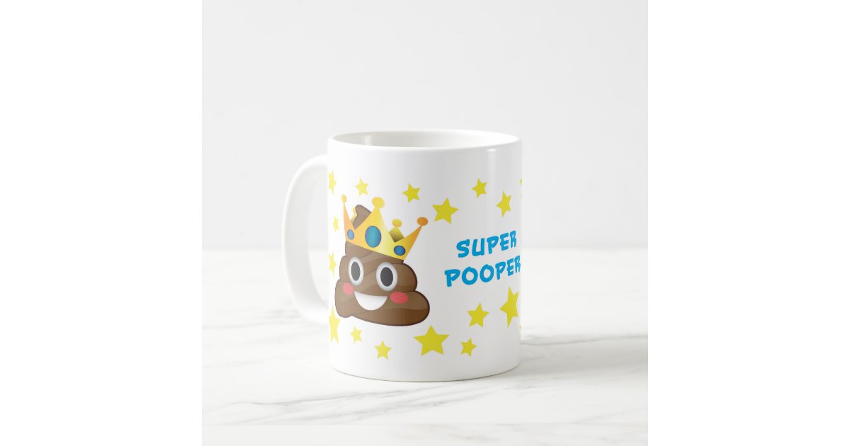 Super Pooper, King Poo Mug | Zazzle.com