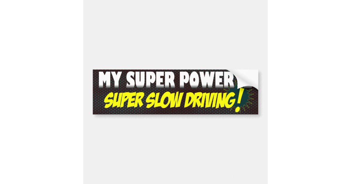 Super Slow Bumper Sticker | Zazzle