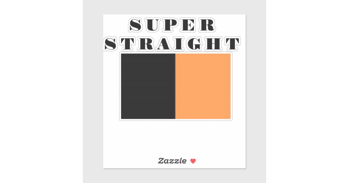 super straight sticker | Zazzle