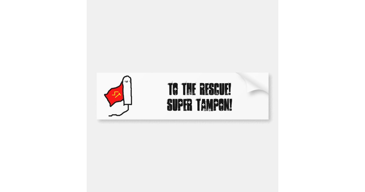 Super Tampon Bumper Sticker | Zazzle