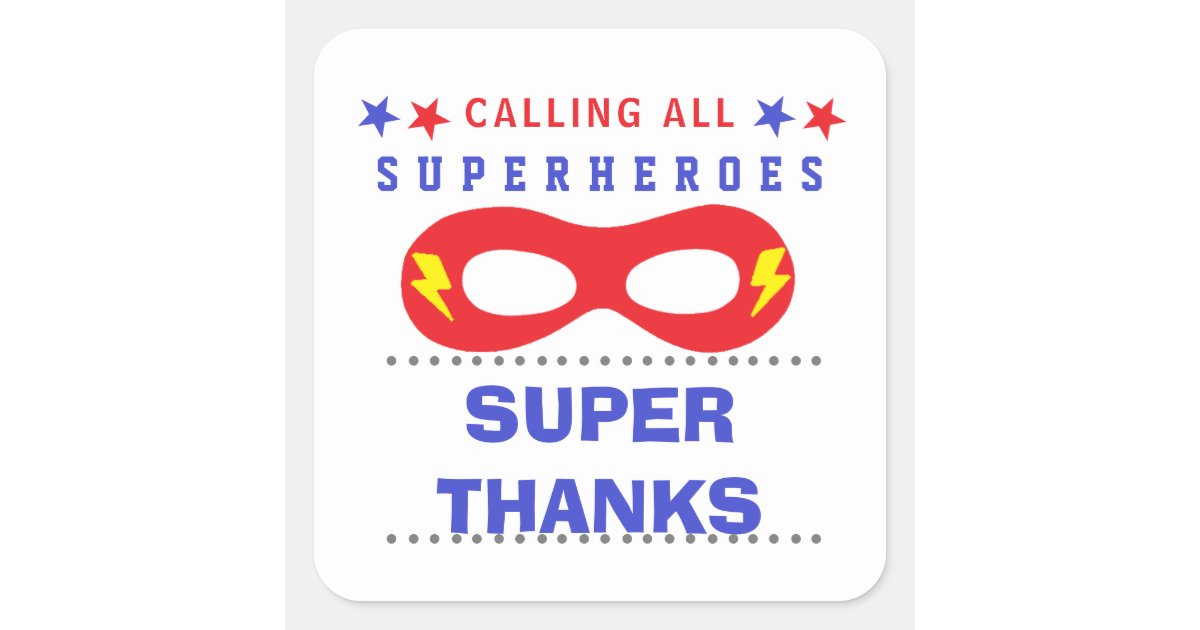 Superheros Party Super thank you Square Sticker | Zazzle