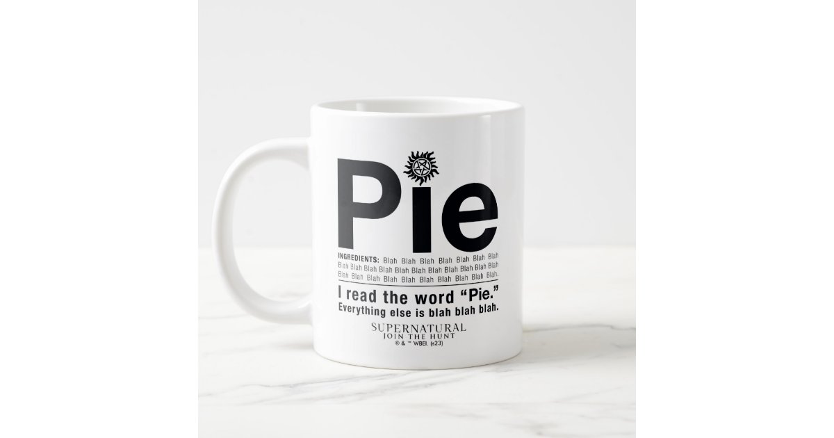 Supernatural "Pie" Quote Giant Coffee Mug | Zazzle