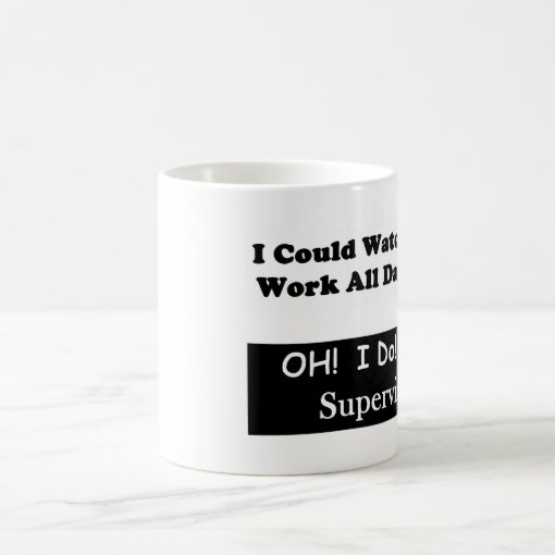 Supervisor's Mug | Zazzle