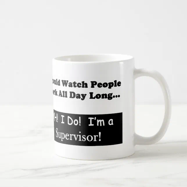 Supervisor's Mug | Zazzle