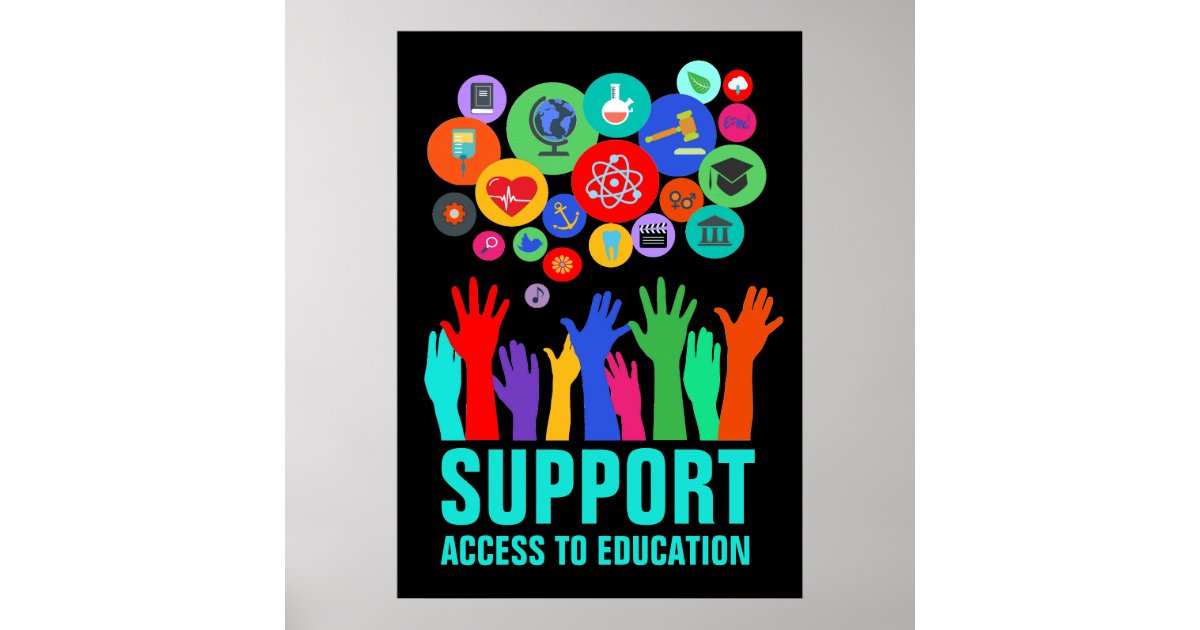 Support Access To Education Education Reform 20X28 Poster | Zazzle