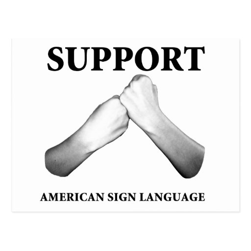 Support American Sign Language (front) Postcard | Zazzle