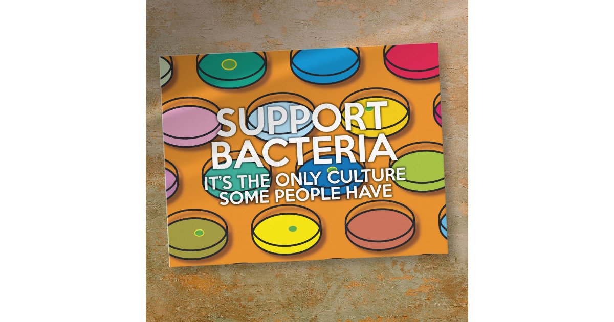 SUPPORT BACTERIA Funny Science Quote Postcard | Zazzle