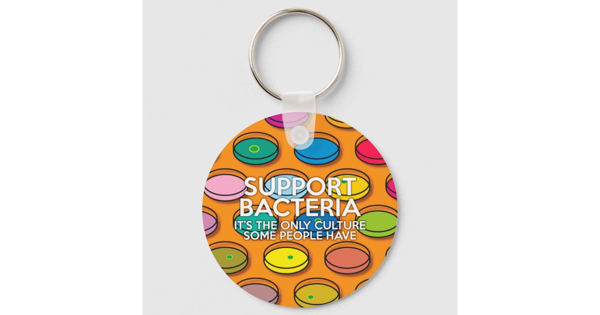 Support Bacteria Keychain | Zazzle