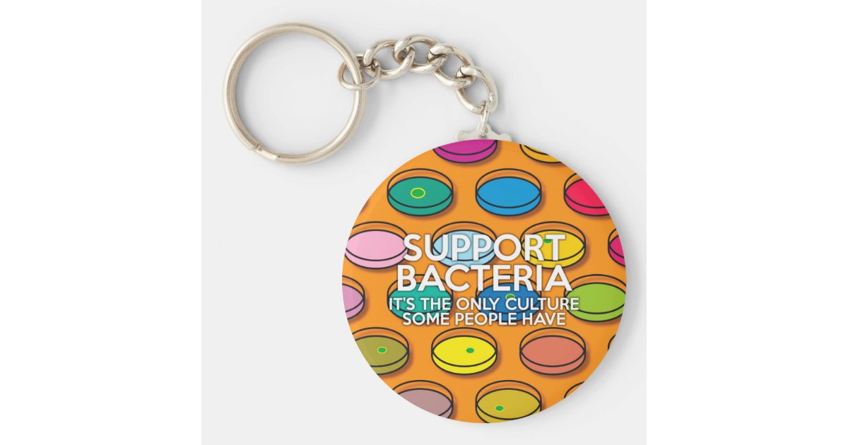 Support Bacteria Keychain | Zazzle.com