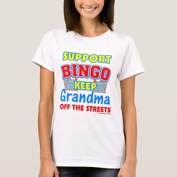 Bingo T-Shirts - Bingo T-Shirt Designs | Zazzle