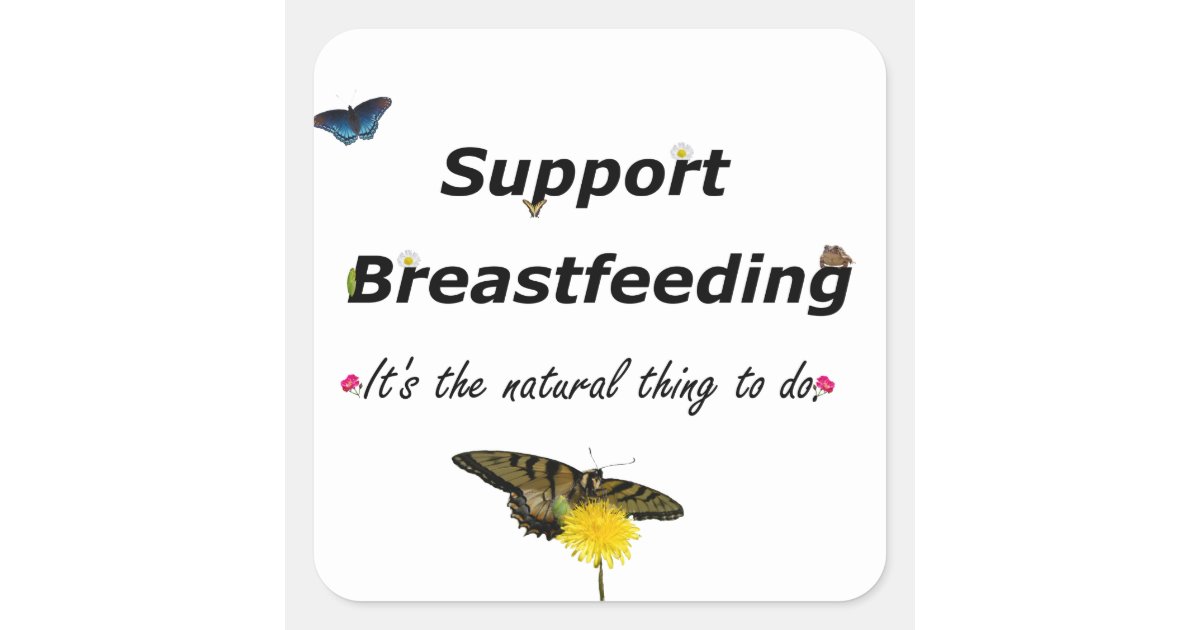 Support Breastfeeding nature design Square Sticker | Zazzle