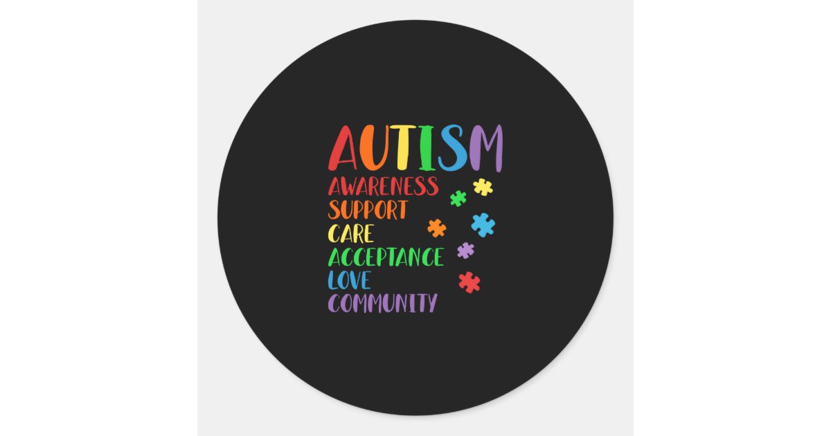 Support Care Acceptance Ally Autism Awareness Classic Round Sticker ...