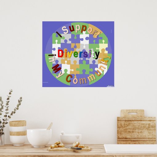 Support Diversity in My Community Poster | Zazzle