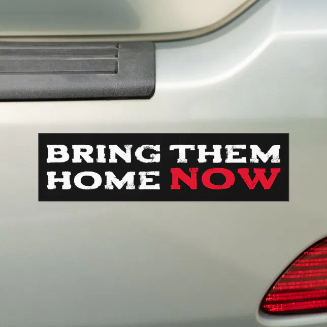 Support Israel- BRING THEM HOME NOW Bumper Sticker | Zazzle