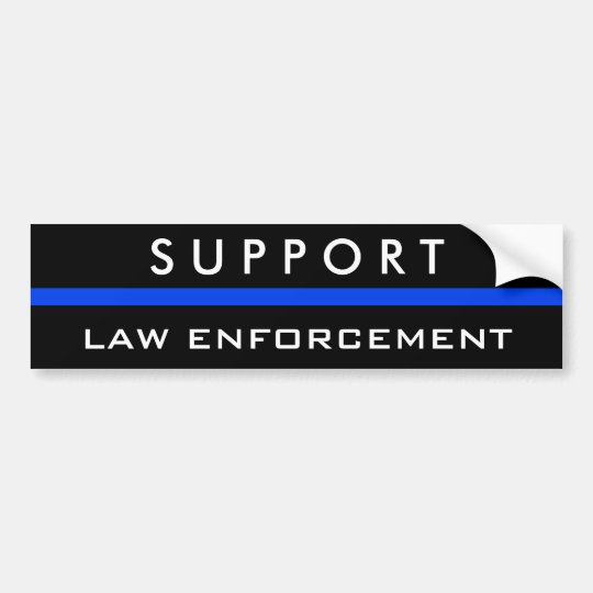 SUPPORT LAW ENFORCEMENT Bumper Sticker | Zazzle.com