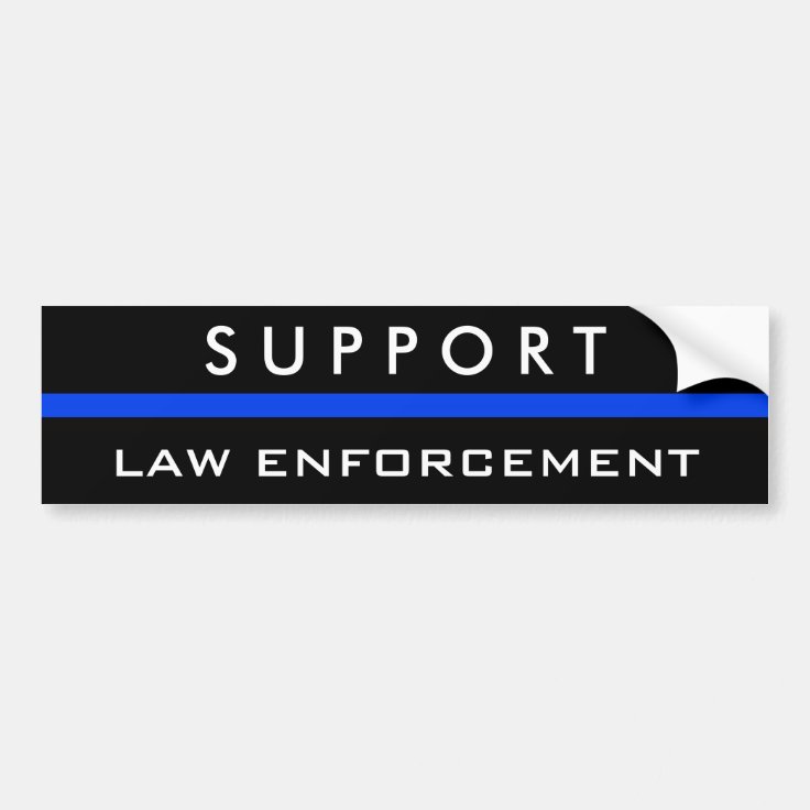 SUPPORT LAW ENFORCEMENT Bumper Sticker | Zazzle