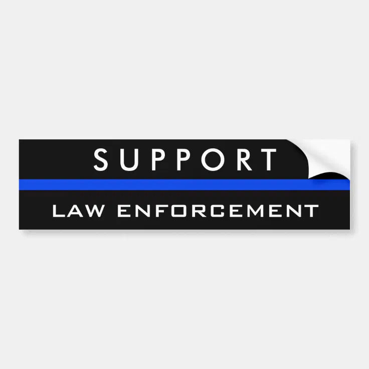 SUPPORT LAW ENFORCEMENT Bumper Sticker | Zazzle