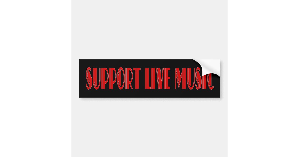 Support Live Music Bumper Sticker | Zazzle
