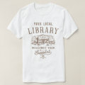 Support Local Libraries Retro Welcome Sign T-Shirt | Zazzle