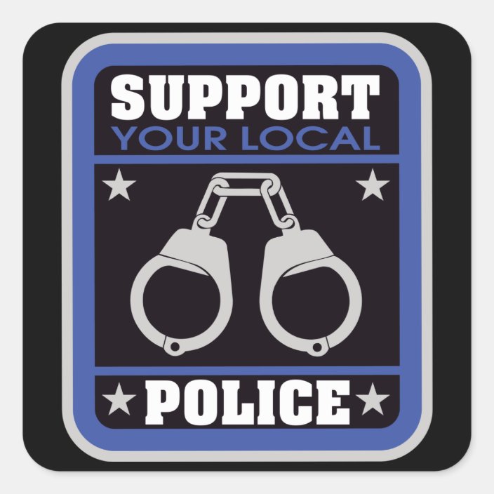 Support Local Police Square Sticker | Zazzle.com