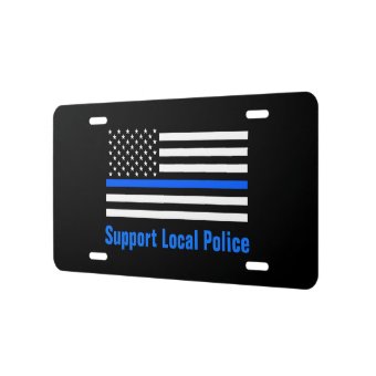 Support Local Police Thin Blue Line License Plate | Zazzle