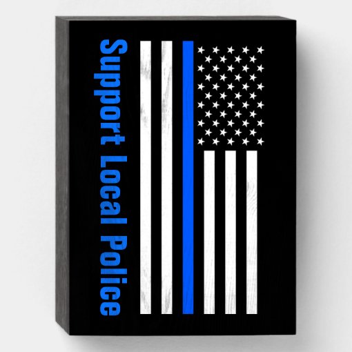 Support Local Police Thin Blue Line Wooden Box Sign | Zazzle