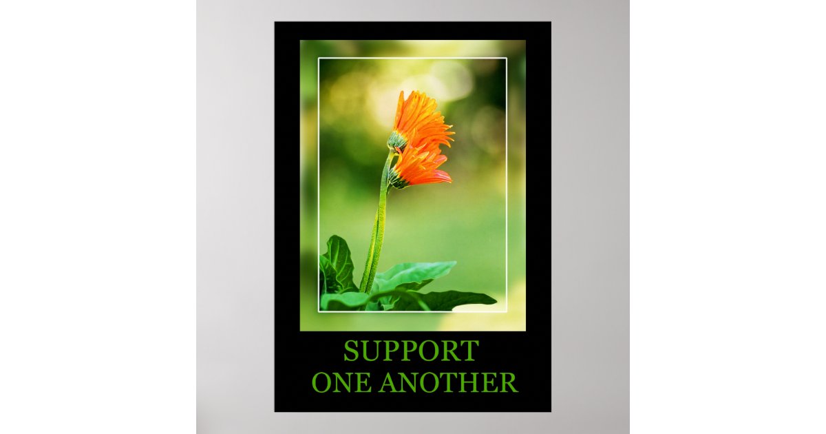 Support One Another Poster | Zazzle
