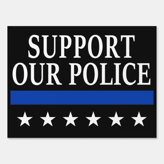 Support Our Police Thin Blue line Sign | Zazzle