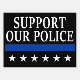 Support Our Police Thin Blue line Sign | Zazzle