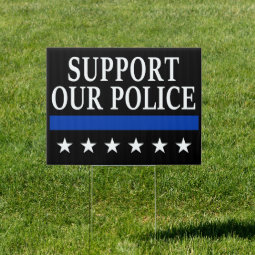 Support Our Police Thin Blue line Sign | Zazzle