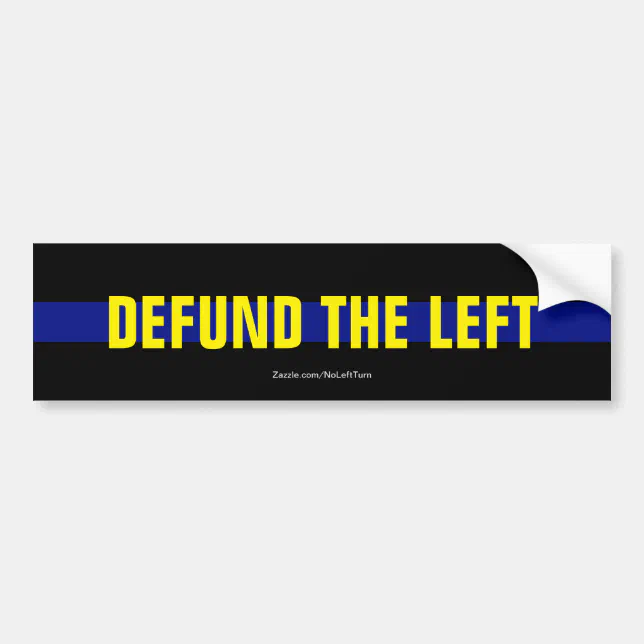 Support Police Defund The Left Bumper Sticker | Zazzle