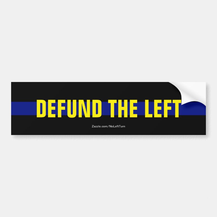 Support Police Defund The Left Bumper Sticker | Zazzle.com