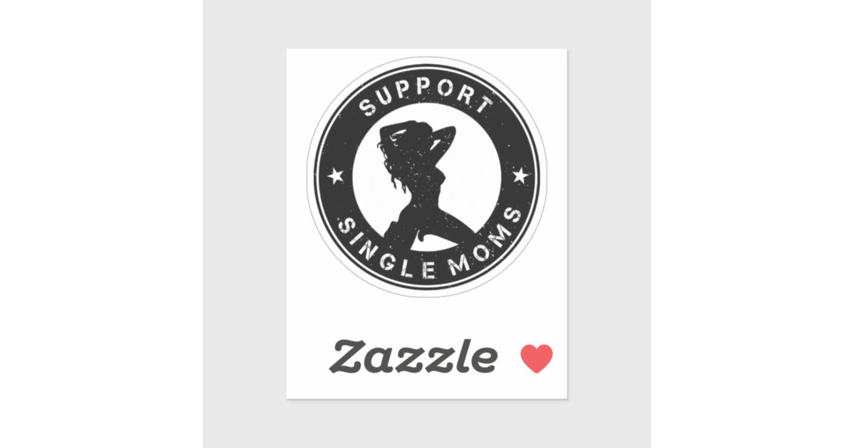 Support Single Mom Sticker | Zazzle