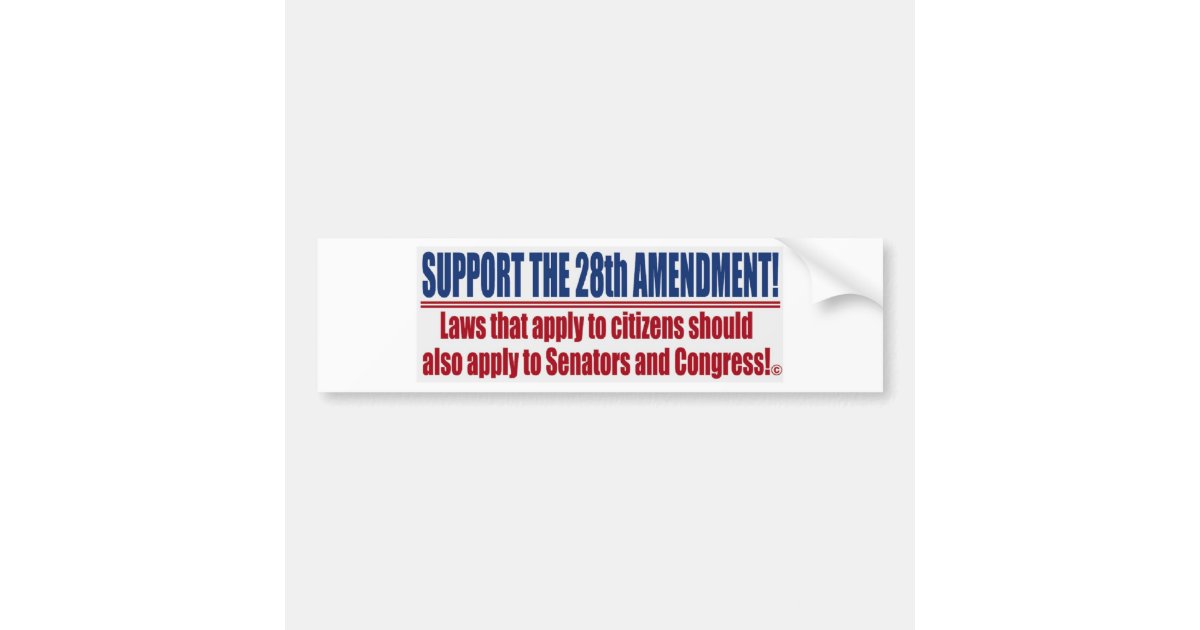 Support the 28th Amendment Bumper Sticker | Zazzle