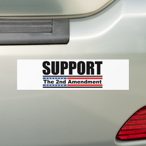 Support the 2nd Amendment Bumper Sticker | Zazzle